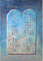 Dekalog w obrazach - Opracowanie zbiorowe | Książka w Empik