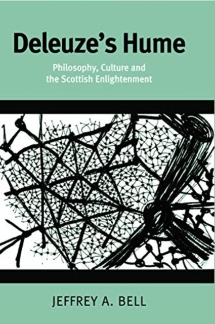 Deleuzes Hume: Philosophy, Culture and the Scottish Enlightenment ...