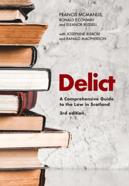 Delict: A Comprehensive Guide to the Law in Scotland - Opracowanie ...