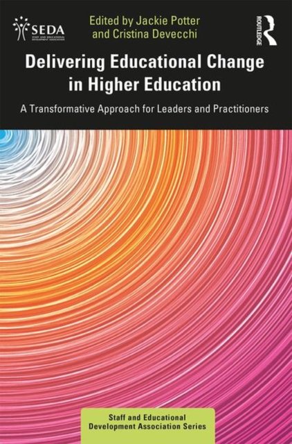 Delivering Educational Change in Higher Education. A Transformative ...