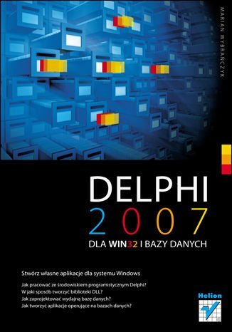 Delphi 2007 dla WIN32 i bazy danych - ebook epub - Wybrańczyk Marian | Ebook Sklep EMPIK.COM