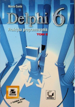 Delphi 6 praktyka programowania Tom 2 - Cantu Marco | Książka w Empik
