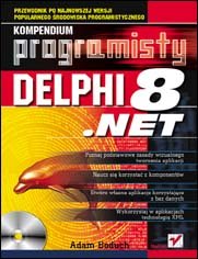 Delphi 8 .NET. Kompendium programisty - Adam Boduch | Książka w Empik