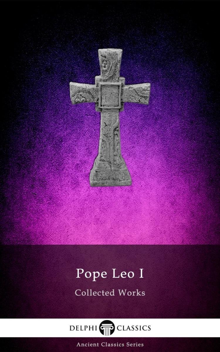 Delphi Collected Works of Pope Leo I Illustrated - ebook EPUB - Pope Leo I | Ebook Sklep EMPIK.COM
