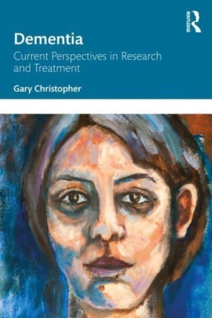 Dementia: Current Perspectives in Research and Treatment - Gary ...