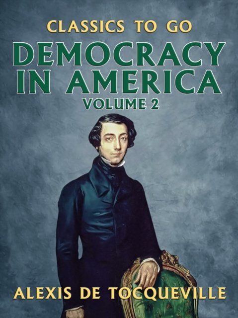 Democracy in America - Volume 2 [DRM] - ebook EPUB - De Tocqueville Alexis | Ebook Sklep EMPIK.COM