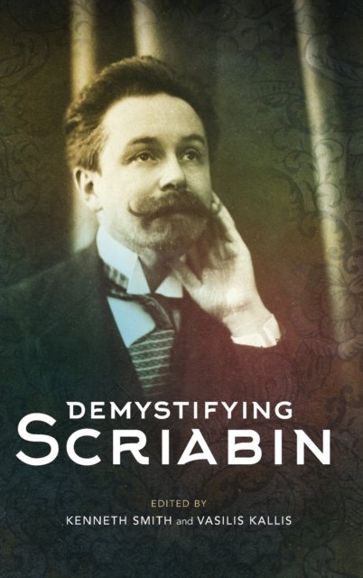 Demystifying Scriabin - Opracowanie zbiorowe | Książka w Empik