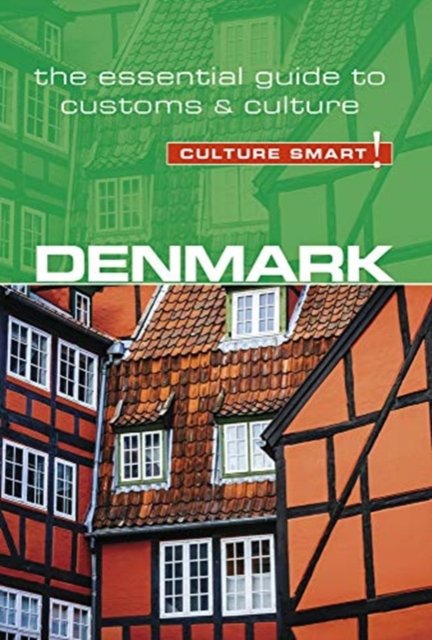 Denmark - Culture Smart! The Essential Guide to Customs & Culture ...