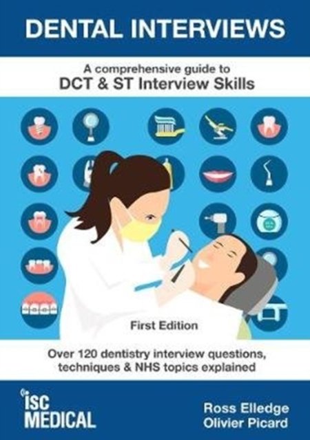 Dental Interviews - A Comprehensive Guide to DCT & ST Interview Skills ...