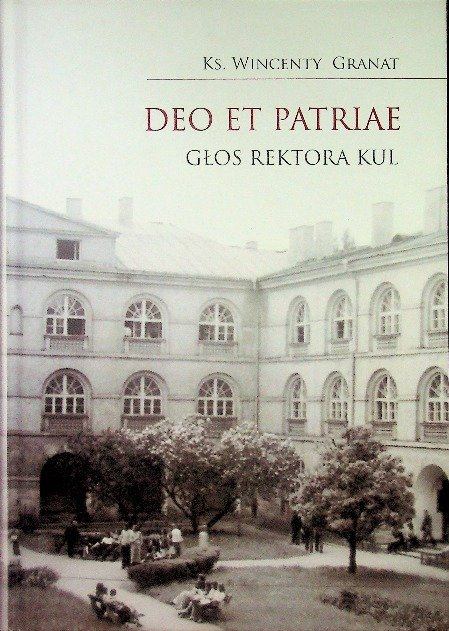 Deo et patriae. Głos rektora - Granat Wincenty | Książka w Empik