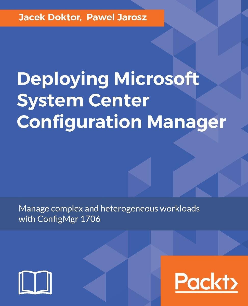 Deploying Microsoft System Center Configuration Manager Ebook Epub Pawel Jarosz Ebook