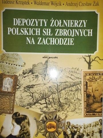 DEPOZYTY ŻOŁNIERZY POLSKICH SIŁ ZBROJNYCH NA ZACHODZIE - Krząstek ...