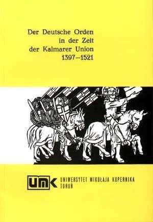 Der Deutsche Orden in der Zeit der Kalmarer Union - W opisie | Książka w Empik