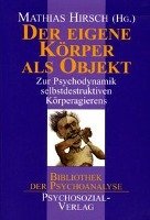 Der eigene Körper als Objekt - Psychosozial Verlag Gbr | Książka w Empik