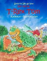 Der kleine T-Rex Tom - Wolfgramm Susanne | Książka w Empik