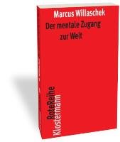 Der mentale Zugang zur Welt - Willaschek Marcus | Książka w Empik