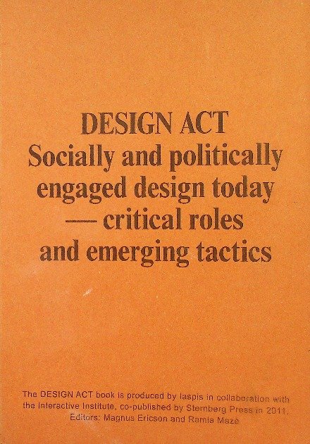 Design act Socially and politically engaged design today - W opisie ...