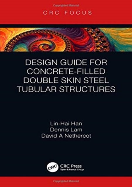 Design Guide for Concrete-filled Double Skin Steel Tubular Structures ...