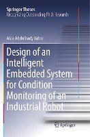 Design of an Intelligent Embedded System for Condition Monitoring of an Industrial Robot - Jaber ...