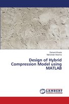 Design of Hybrid Compression Model using MATLAB - Khosla Dishant ...