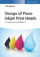 Design of Piezo Inkjet Print Heads - Dijksman Frits J. | Książka w Empik