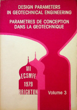 Design Parameters in Geotechnical Engineering, Volume 3 Discussion - Opracowanie zbiorowe ...