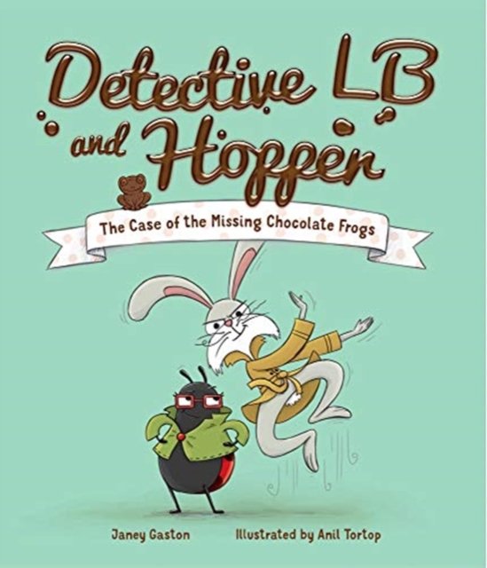 Detective LB and Hopper: The Case of the Missing Chocolate Frogs ...