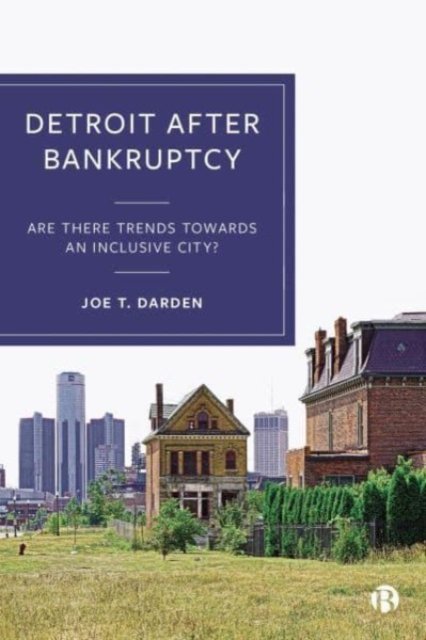 Detroit after Bankruptcy: Are There Trends towards an Inclusive City ...
