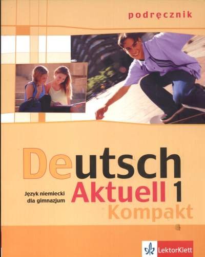 Deutsch aktuell 1. Kompakt podręcznik - Kraft Wolfgang | Książka w Empik
