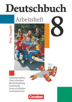Deutschbuch 8. Schuljahr Gymnasium. Allgemeine Ausgabe. Arbeitsheft mit ...