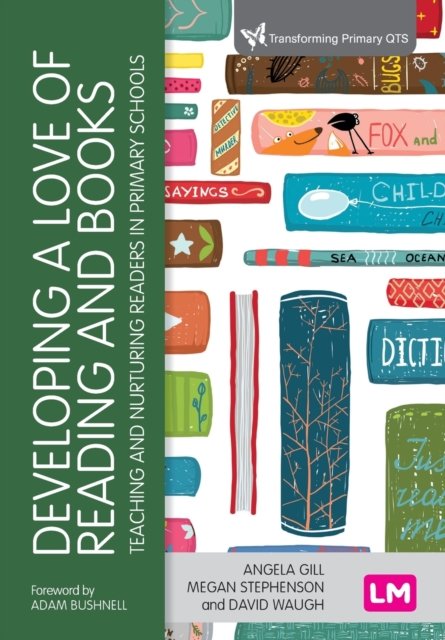 Developing A Love Of Reading And Books: Teaching And Nurturing Readers ...