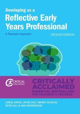 Developing as a Reflective Early Years Professional - Hayes Carol ...