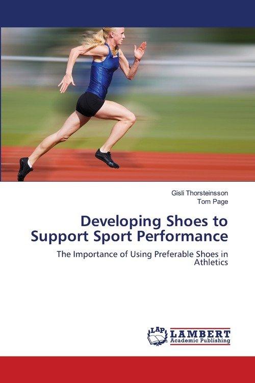 Developing Shoes to Support Sport Performance - Thorsteinsson Gísli ...