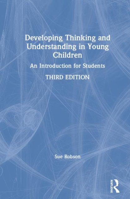 Developing Thinking and Understanding in Young Children. An ...