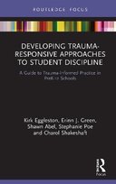 Developing Trauma-Responsive Approaches to Student Discipline: A Guide ...