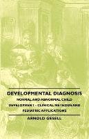 Developmental Diagnosis - Normal and Abnormal Child Development ...