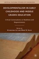 Developmentalism in Early Childhood and Middle Grades Education ...