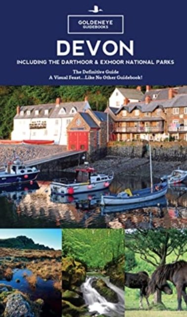 Devon Guide Book: A Visual Feast - the definitive guide book for Devon ...