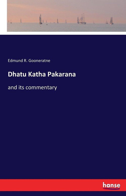 Dhatu Katha Pakarana - Gooneratne Edmund R. | Książka w Empik