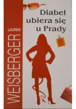 Diabeł ubiera się u Prady - Lauren Weisberger | Książka w Empik