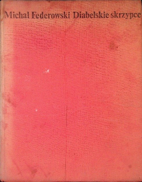 Diabelskie skrzypce - Federowski Michał | Książka w Empik