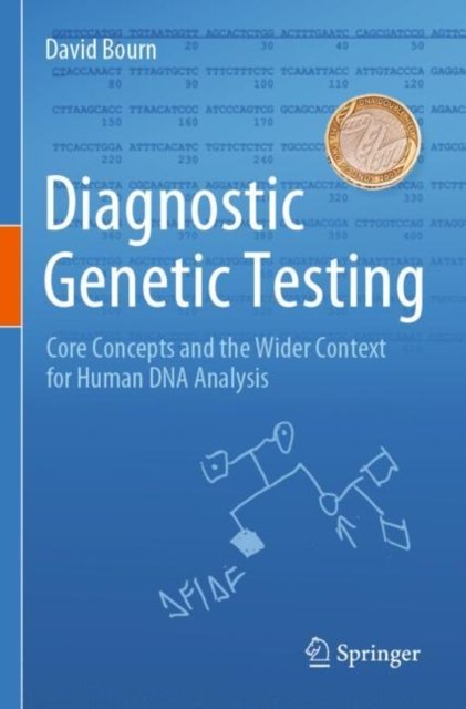Diagnostic Genetic Testing: Core Concepts and the Wider Context for ...
