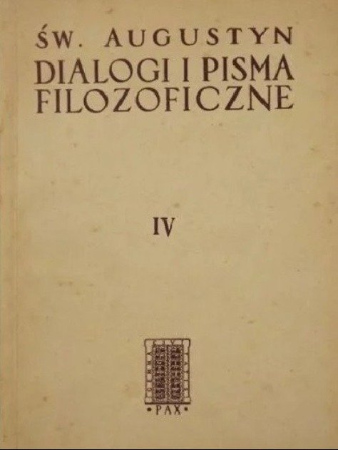 Dialogi i pisma filozoficzne Tom 4 - Pelanowski Augustyn | Książka w Empik