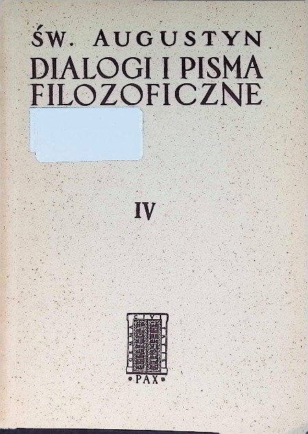 Dialogi i pisma filozoficzne Tom IV - Pelanowski Augustyn | Książka w Empik
