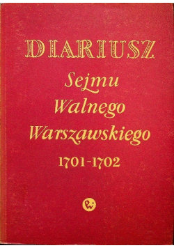 Diariusz Sejmu Walnego Warszawskiego 1701-1702 - | Książka w Empik
