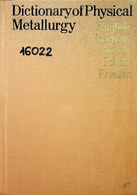 Dictionary of Physical Metallurgy - Opracowanie zbiorowe | Książka w Empik