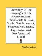 Dictionary Of The Languages Of The Micmac Indians - Rand Silas Tertius ...