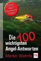 Die 100 wichtigsten Angel-Antworten - Wehrle Martin | Książka w Empik