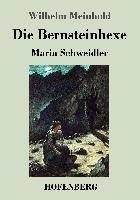 Die Bernsteinhexe - Meinhold Wilhelm | Książka w Empik