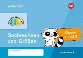 DIE BUNTE REIHE - Mathematik. Klasse 1 und 2. Sachrechnen und Größen ...